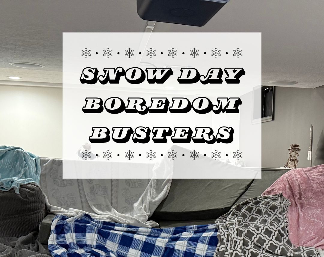 10 Easy Boredom Busters During a Snow Storm - Columbus Moms Network
